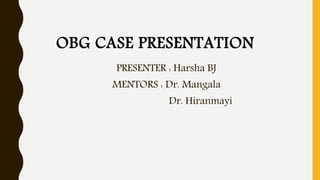 lscs OBG CASE PRESENTATION harsha.pptx