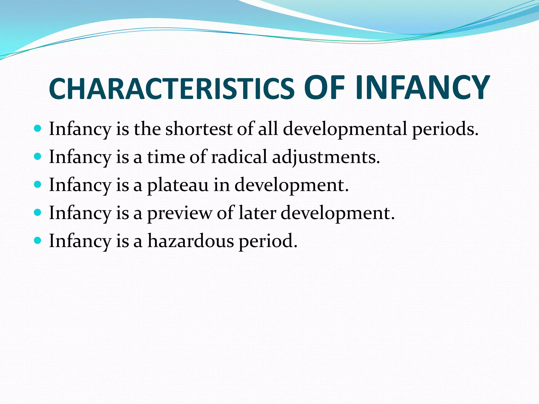 CHARACTERISTICS OF INFANCY, BABYHOOD, EARLY and LATE CHILDHOOD IN ...