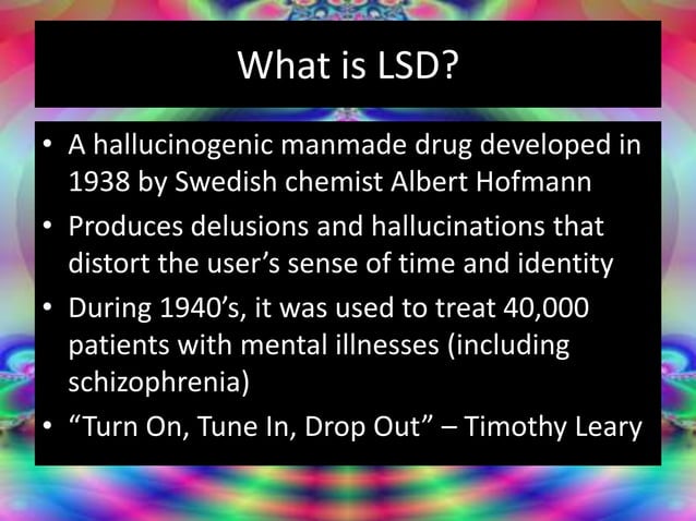 LSD: The Basics | PPTX | Pharmaceutical Drugs | Medical Health