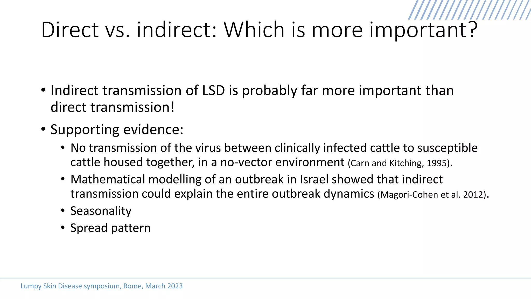 LSD symposium - E. Klemen - Modes of transmission of lumpy skin disease ...