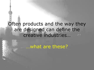 Introduction to the Creative Industries | PPT