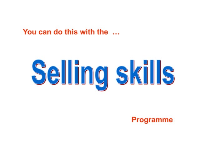 Advanced selling skills and techniques ppt | PPT