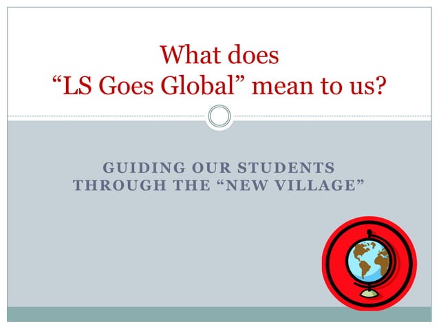 Ls goes global presentation 1 | PPTX