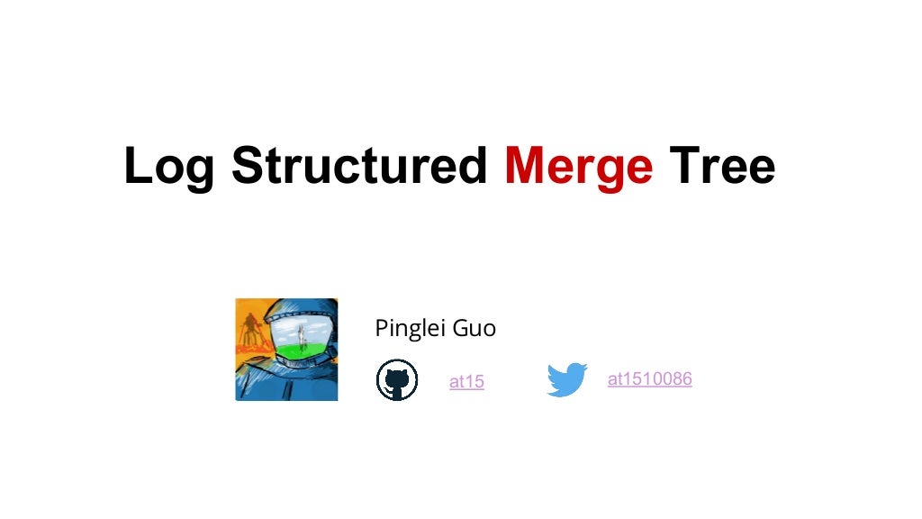 Log Structured Merge Tree