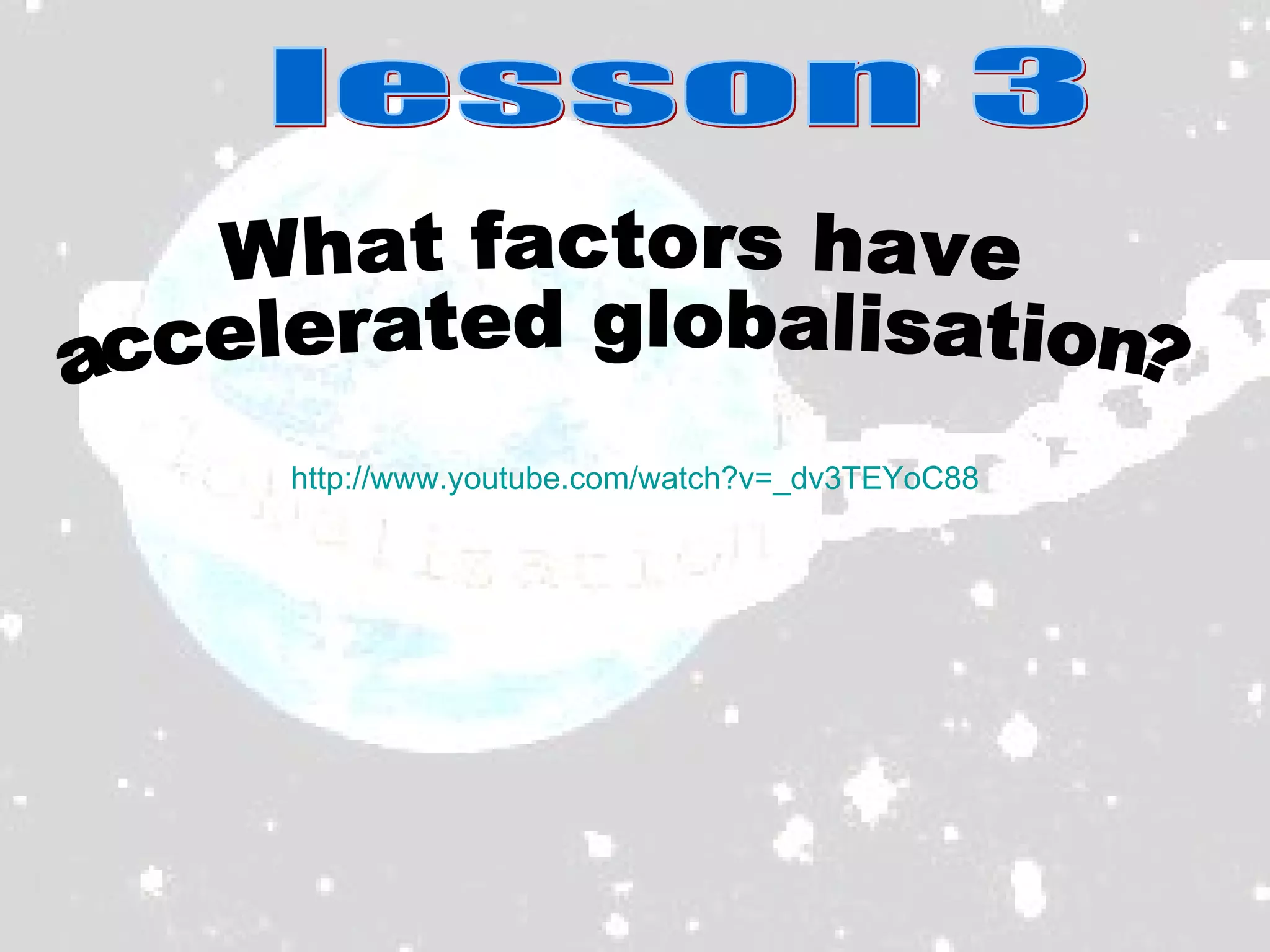 Lsn3 what are the effects of globalisation on population | PPT