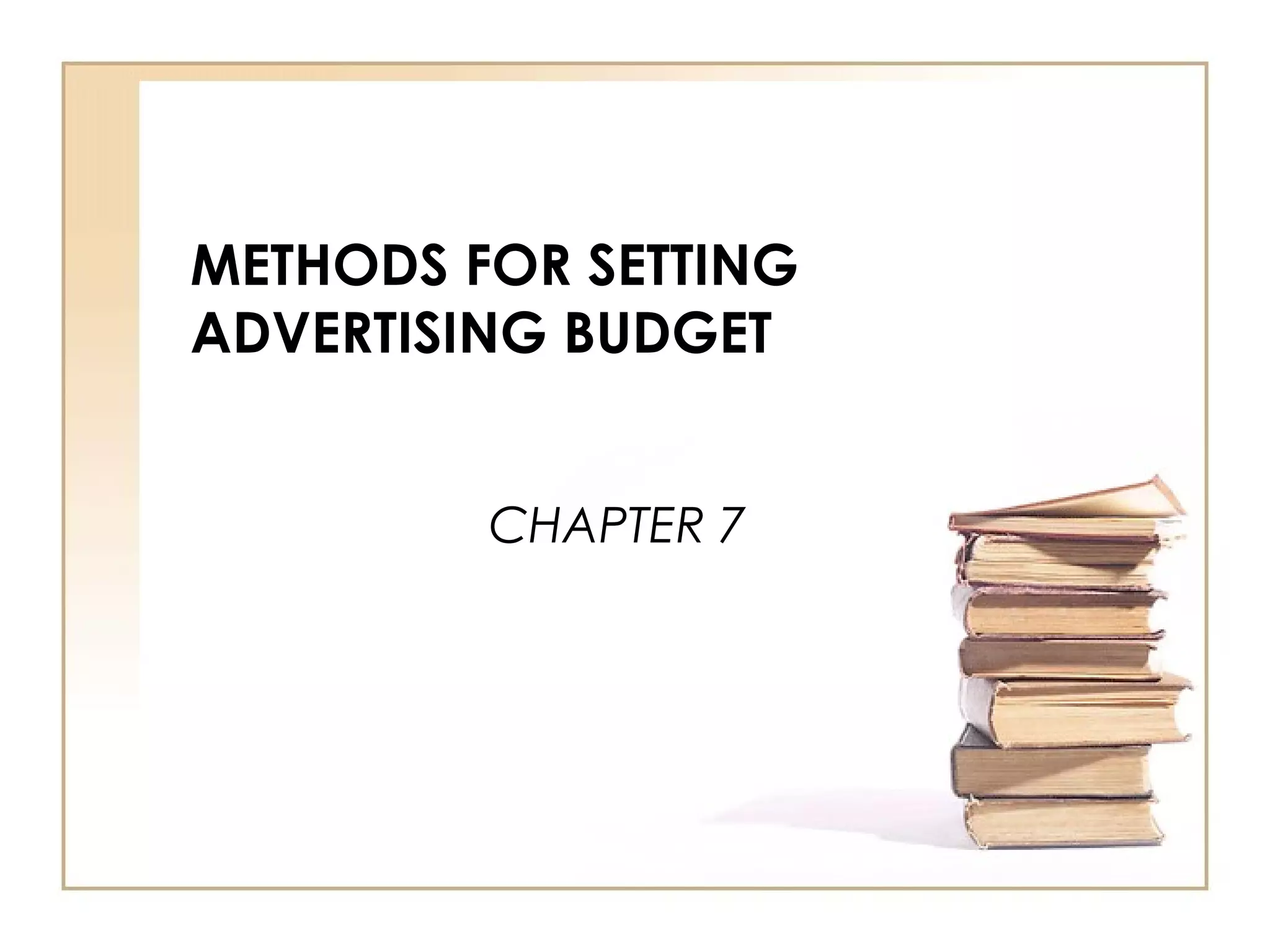 Methods for Setting Advertising Budget | PPT