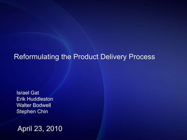 Reformulating the Product Delivery Process | PPT