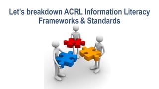 ACRL Frameworks for Learning | PPTX