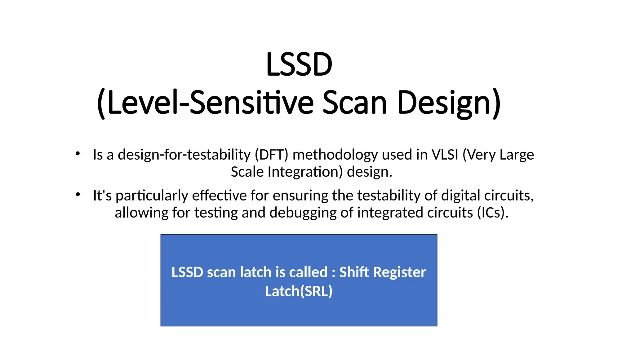 LSSD Level-Sensitive Scan Design VLSI ECE 6th Sem | PPTX
