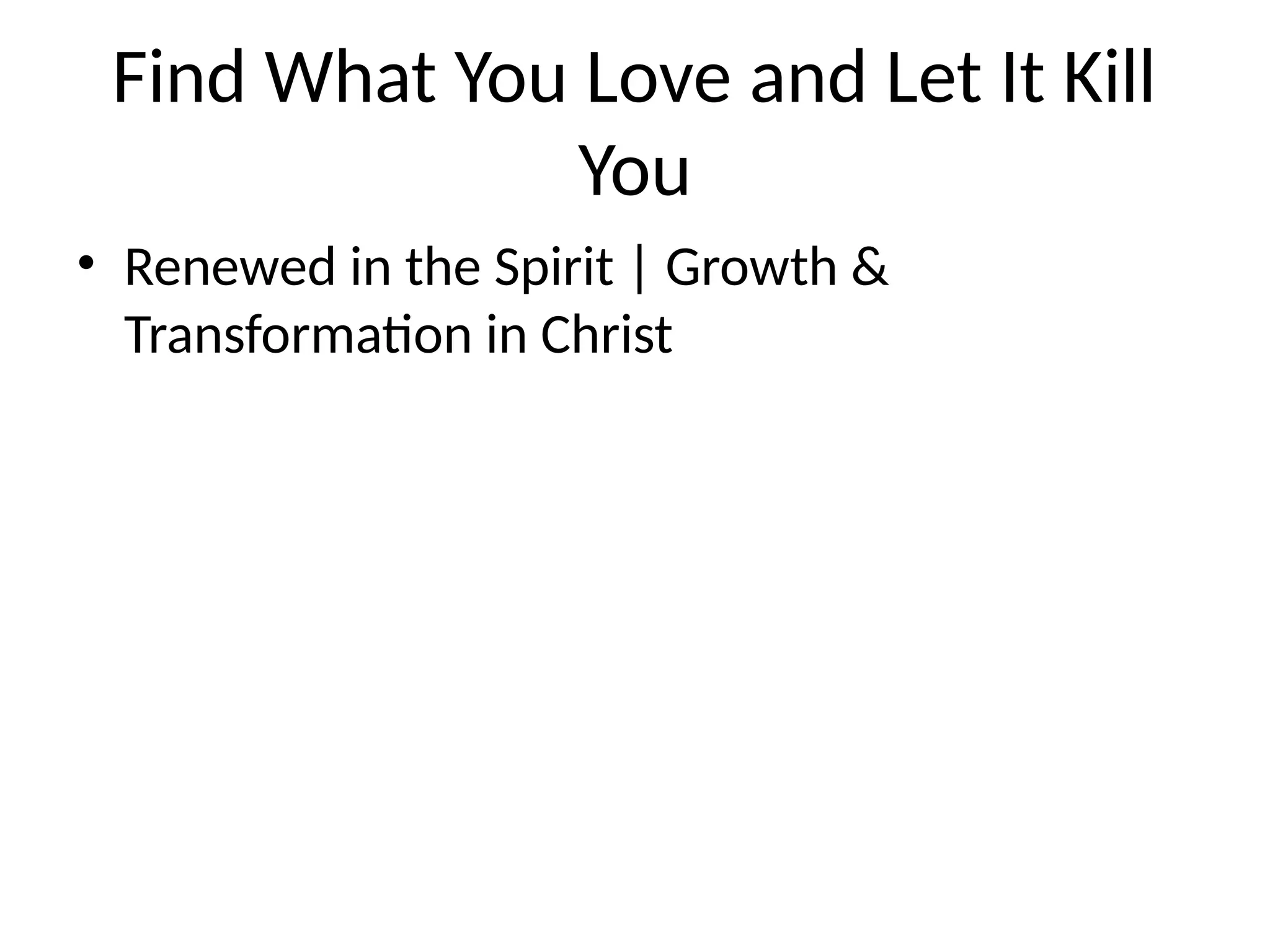 LSS_Find_What_You_Love_PPT.pptx and let it kill you | PPTX
