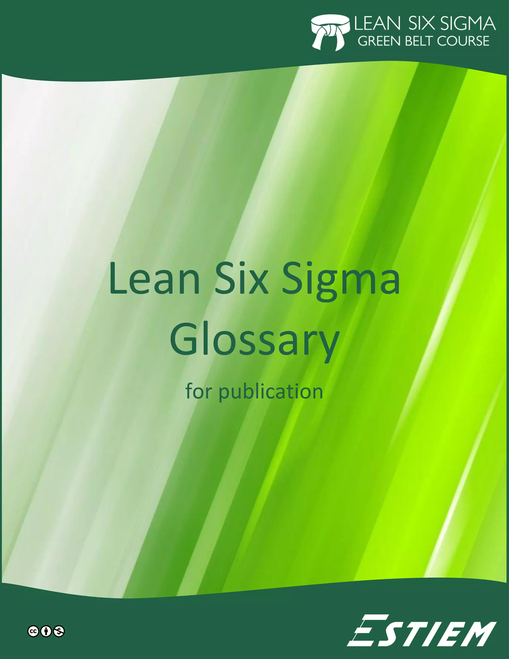 ESTIEM Lean Six Sigma Green Belt course - Glossary of terms | PDF