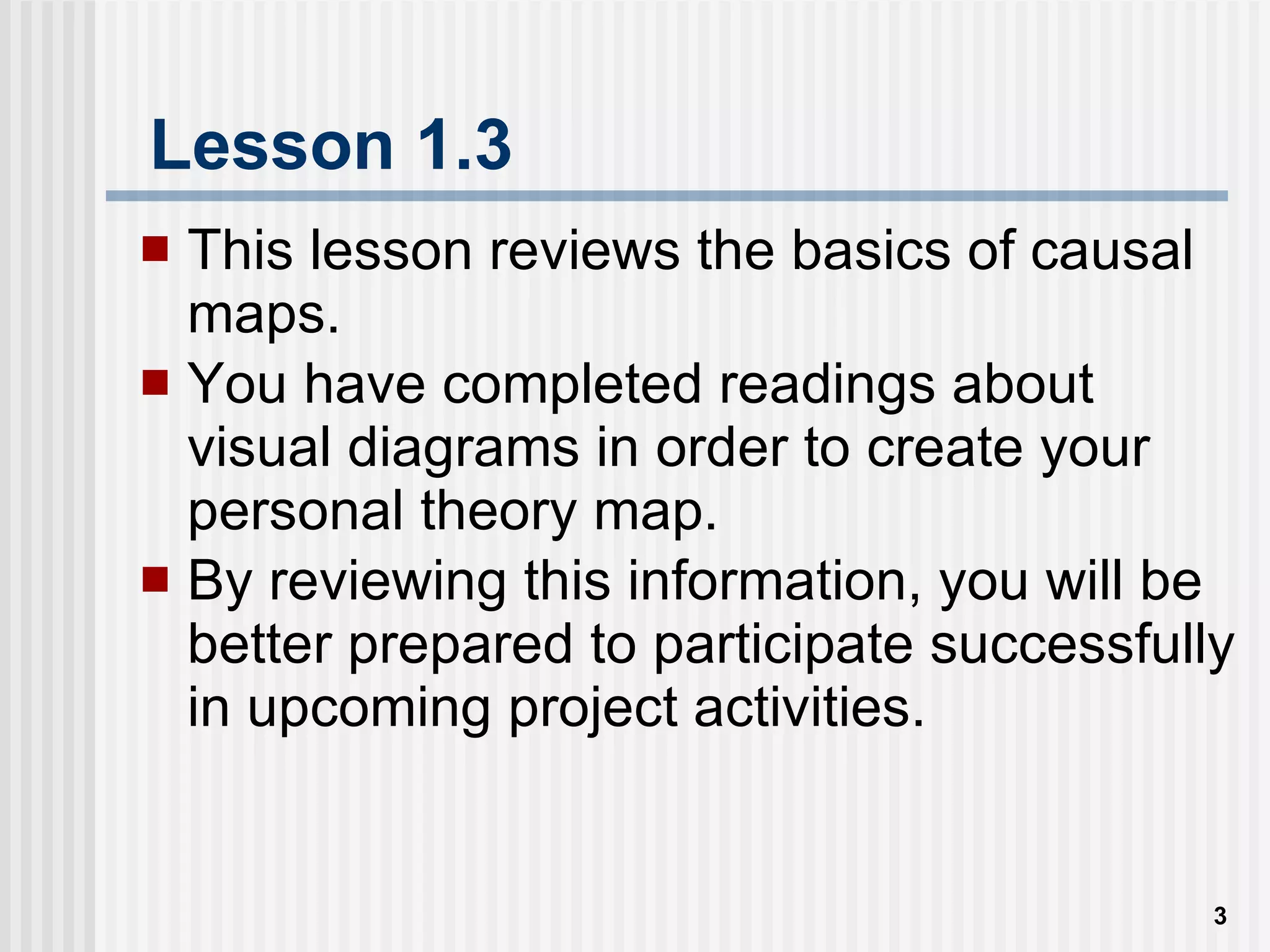 Lesson 1.3 Describe Purpose and Characteristics of Causal Maps | PPT