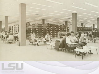 LSU Libraries Before and After | PPS | Undergraduate Education ...