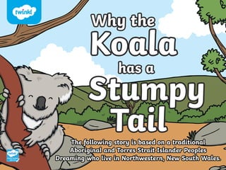 au-t2-h-36-why-the-koala-has-a-stumpy-tail-powerpoint.ppt_ver_3.pdf
