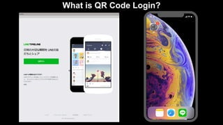 Technologies That Make LINE QR Code Login Possible | PPT