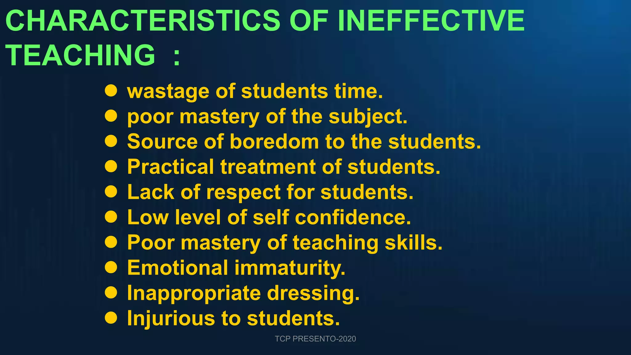 CHARACTERISTICS OF EFFECTIVE AND INEFFECTIVE TEACHING | PPTX
