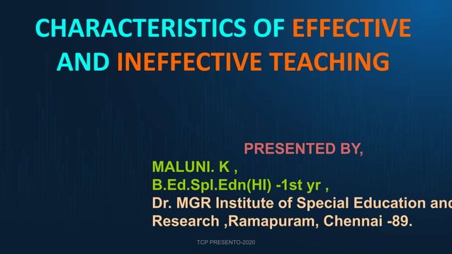 CHARACTERISTICS OF EFFECTIVE AND INEFFECTIVE TEACHING | PPTX