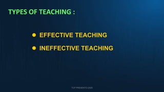 CHARACTERISTICS OF EFFECTIVE AND INEFFECTIVE TEACHING | PPTX