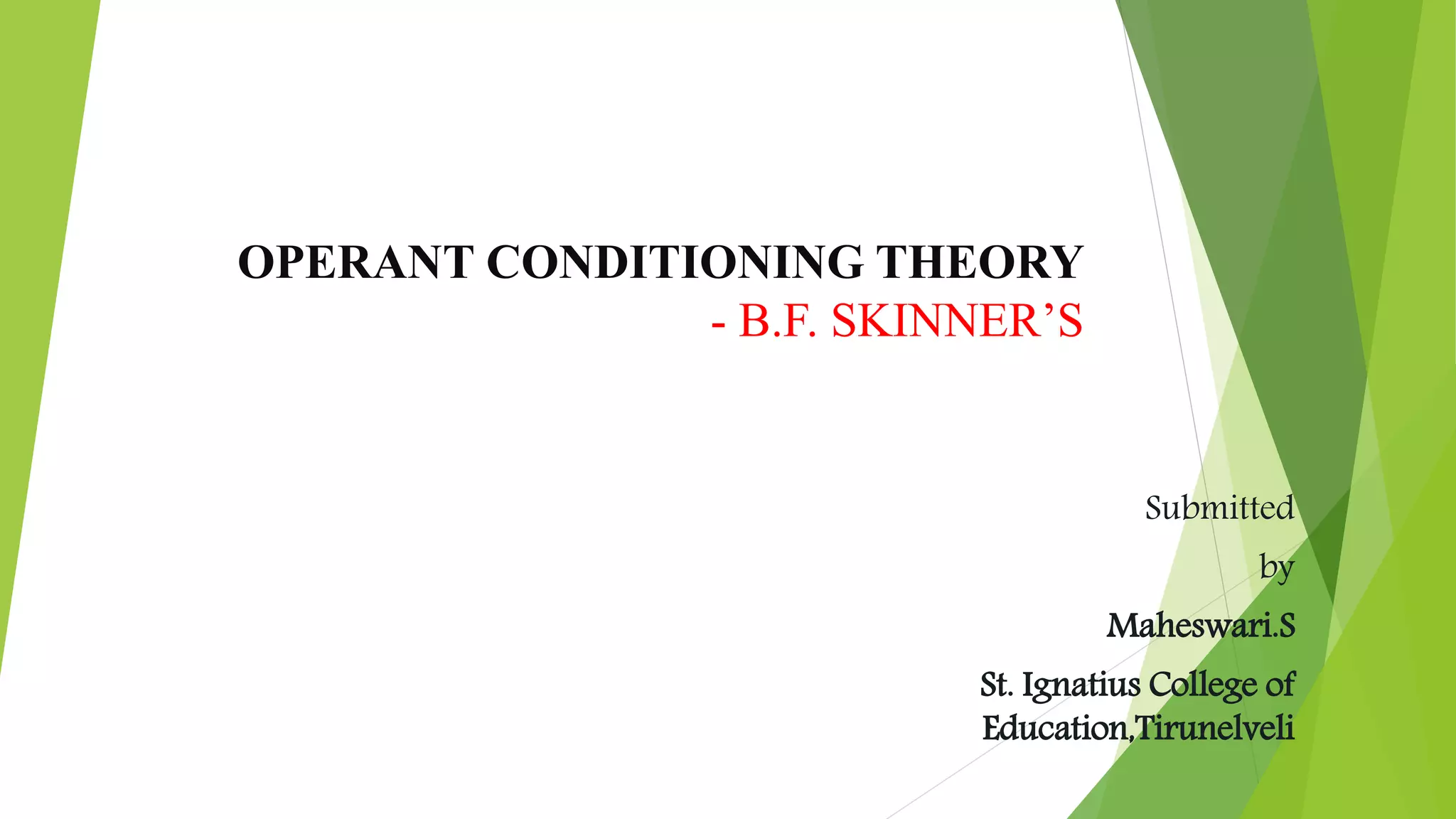 OPERANT CONDITIONING THEORY | PPT