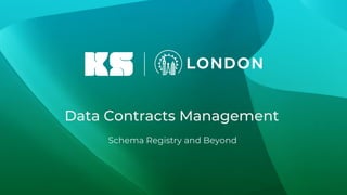 Data Contracts Management: Schema Registry and Beyond | PPT
