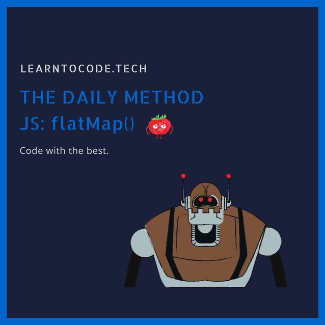 The Daily Method: JS Arrays::flatMap() | PDF