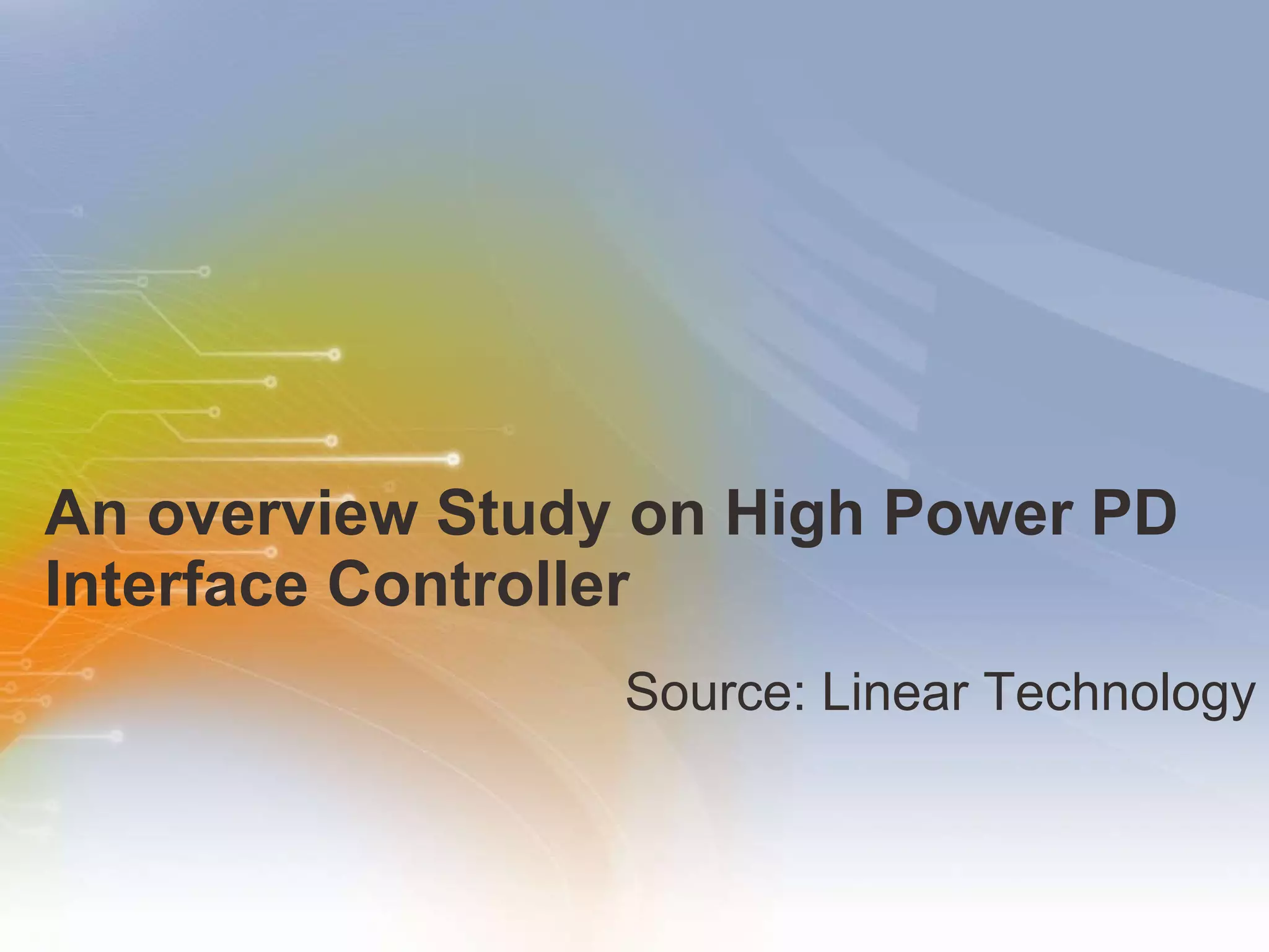 An overview Study on High Power PD Interface Controller | PPT