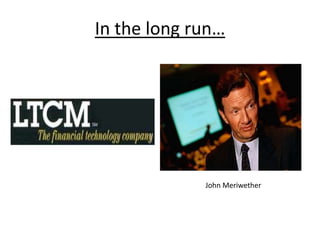 LTCM | PPTX