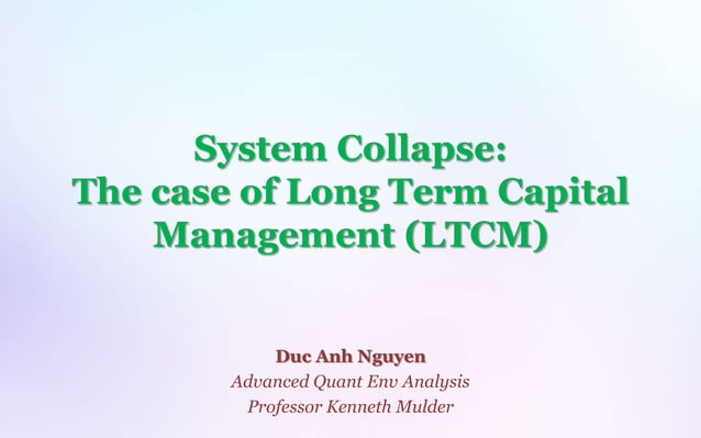 Long Term Capital Management (LTCM) Financial Collapse - Risk Management Case Study | PPTX