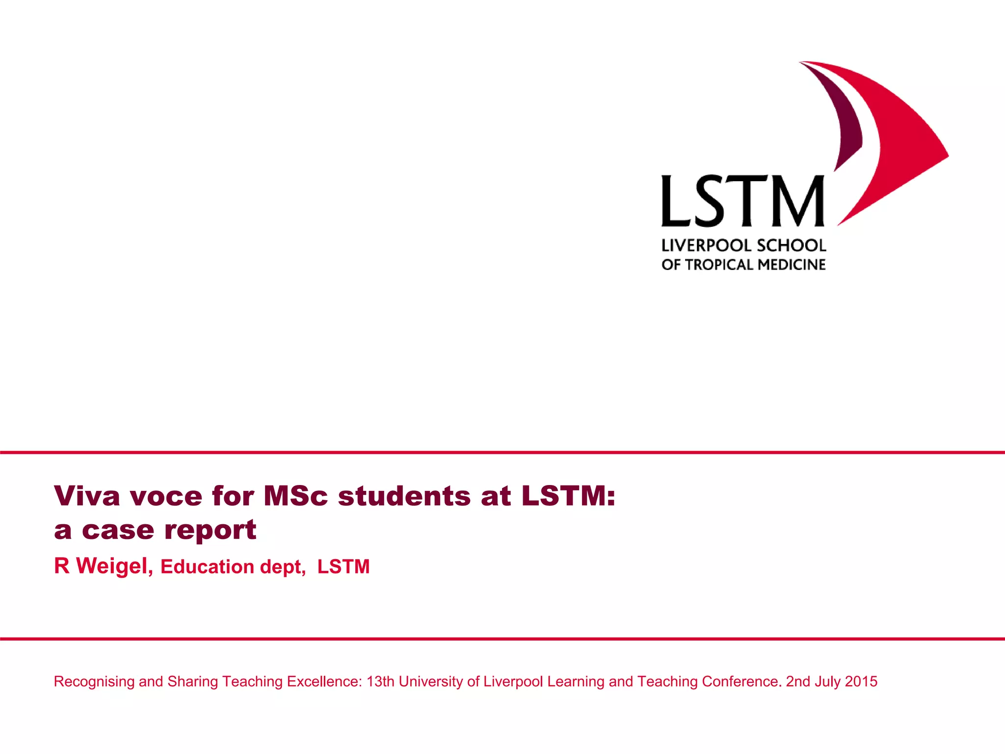 Viva voce for MSc students at LSTM: a case report | PPTX