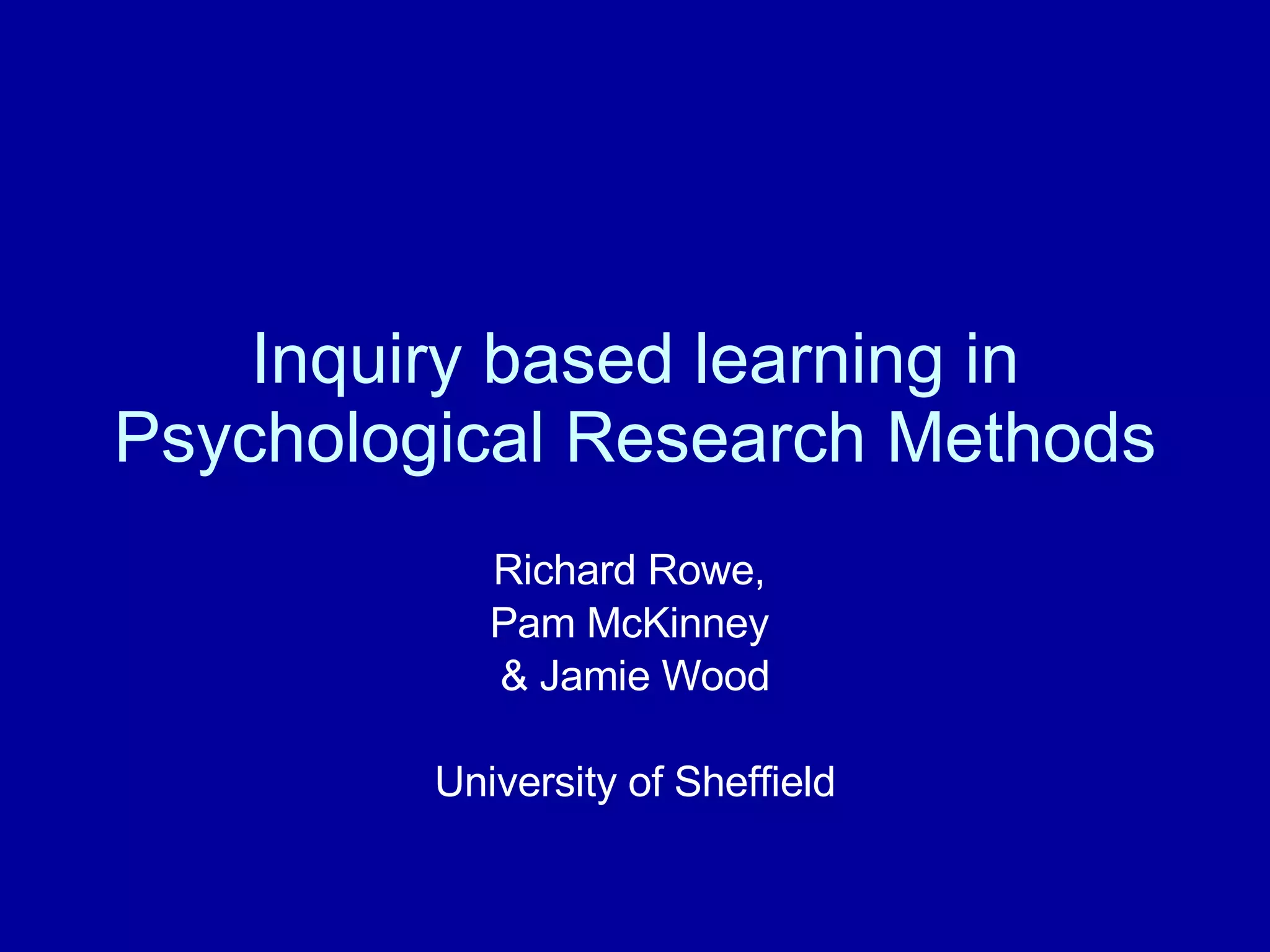Inquiry based learning in Psychological Research Methods | PPT