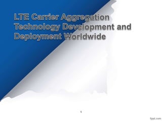 LTE carrier aggregation technology development and deployment worldwide | PDF | Computer ...