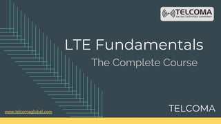 LTE Fundamentals Training and Certification by TELCOMA Global | PPT