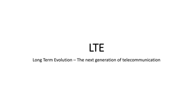 Lte introduction | PPTX | Smartphones | Consumer Electronics