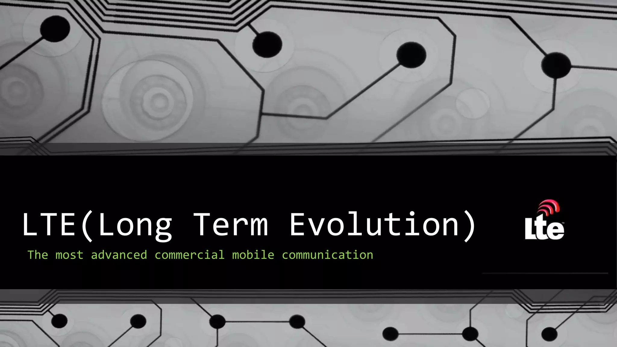 Lte(long term evolution) 4G LTE | PPTX
