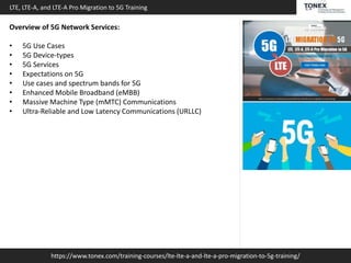 LTE, LTE A, and LTE A Pro Migration to 5G Training : Tonex Training | PPT