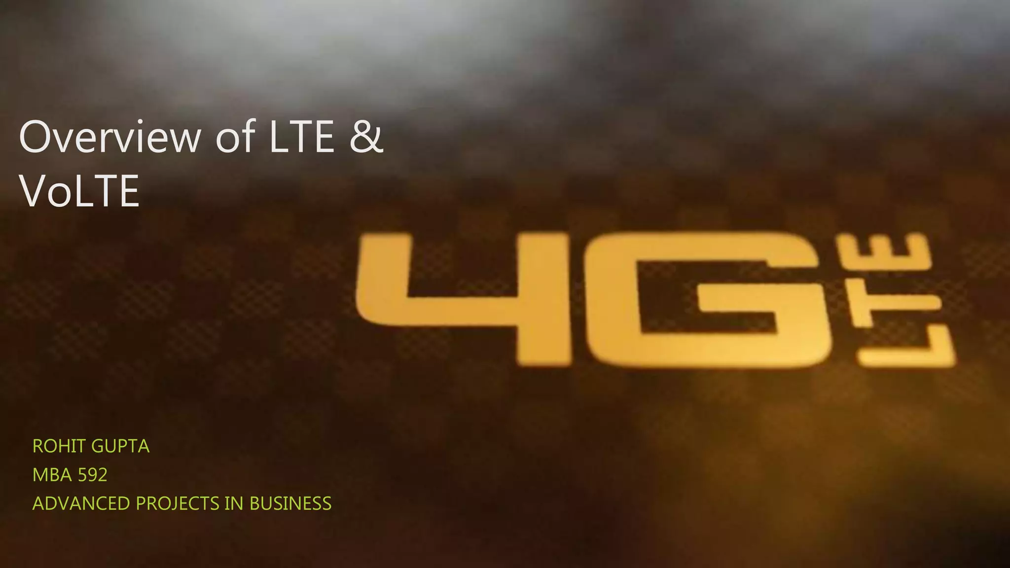 Overview of LTE & VoLTE | PPT