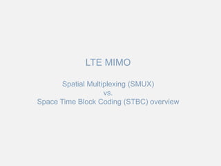 LTE Precoded MIMO SMUX vs. STBC analysis | PDF