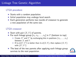 Pairwise and Problem-Specific Distance Metrics in the Linkage Tree ...