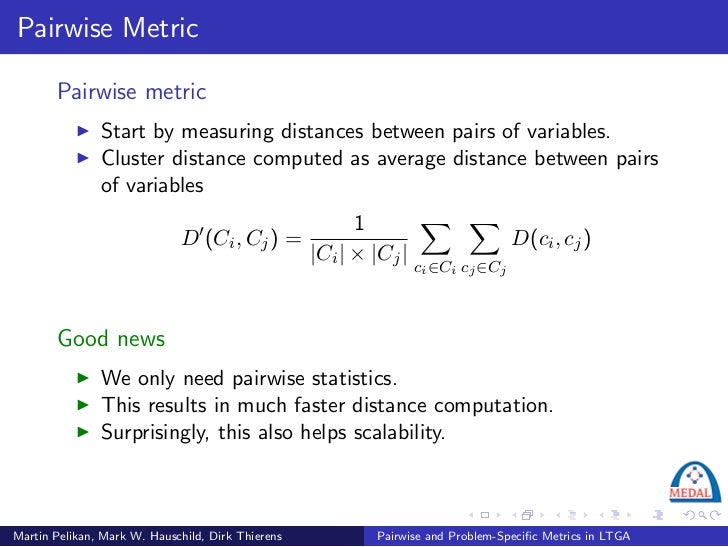 Pairwise And Problem Specific Distance Metrics In The Linkage Tree Ge 4475