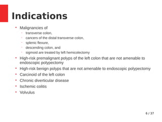 Lt hemicolectomy - Surgical Approach, Complications. | PDF