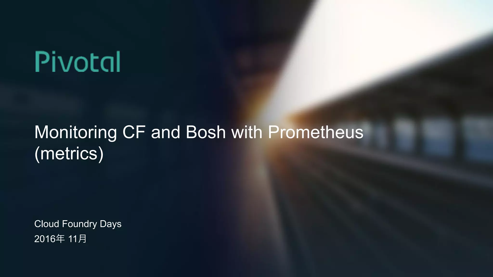 Monitor Cloud Foundry and Bosh with Prometheus | PDF