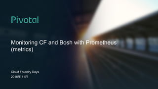 Monitor Cloud Foundry and Bosh with Prometheus | PDF