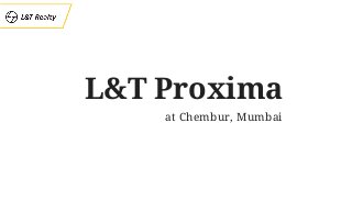 L&T Proxima Chembur Mumbai pdf | PDF