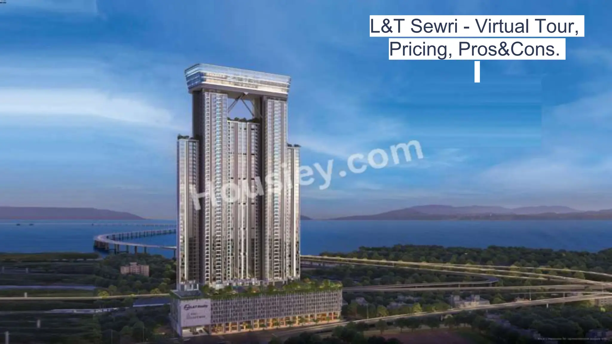L&T Sewri - Virtual Tour, Pricing, Pros&Cons. | PPT