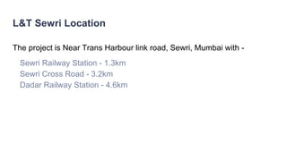 L&T Sewri - Virtual Tour, Pricing, Pros&Cons. | PPT