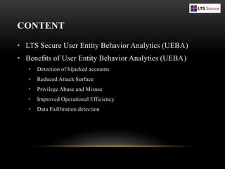 LTS Secure User Entity Behavior Analytics(UEBA) boon to Cyber Security | PPT