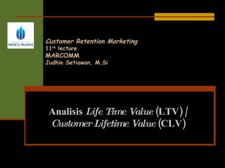 Life Time Value - Customer Retention Marketing | PPT