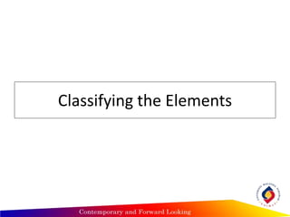 Classification of Elements | PPTX