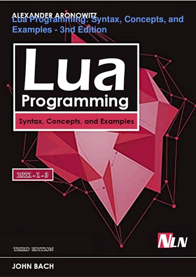Download⚡ Pdf ⚡ Lua Programming Syntax Concepts And Examples 3nd