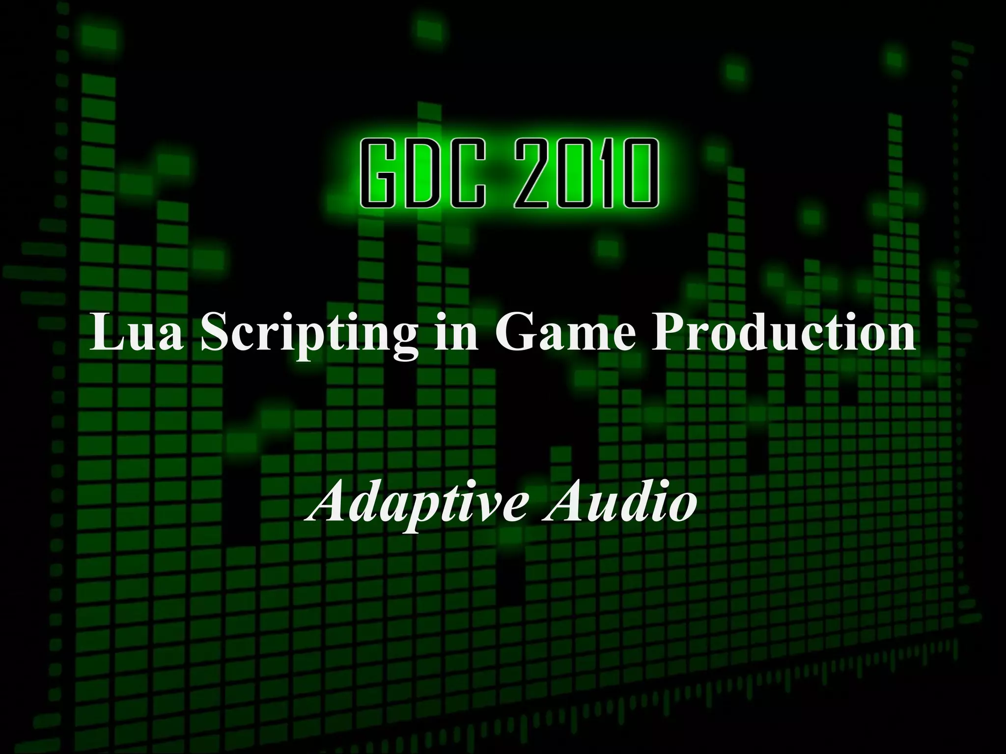 Lua and adaptive audio - Don Veca (Activision) | PPT